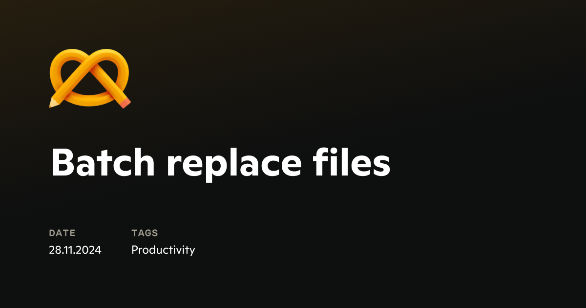 Batch replace files · Medienbäcker Thomas Günther
